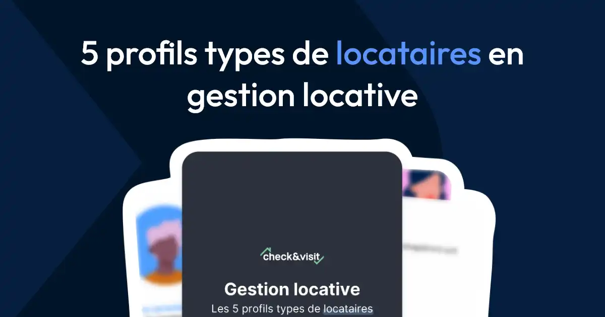 5 profils types de locataires auxquels vous avez affaire